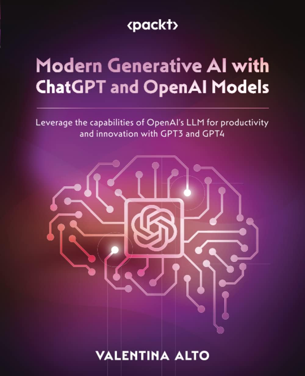 Modern Generative Ai With Chatgpt And Openai Models Leverage The Capabilities Of Openais Llm